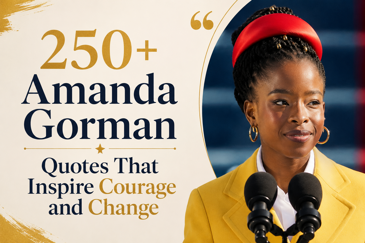 250+ Amanda Gorman Quotes That Inspire Courage and Change